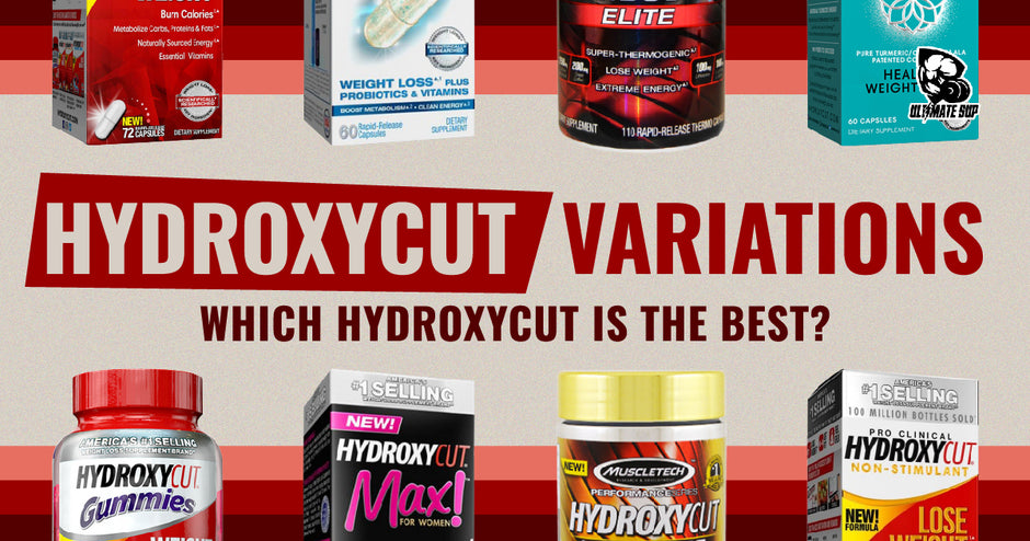 Hydroxycut Variations - Which Hydroxycut Is The Best? – Ultimate Sup
